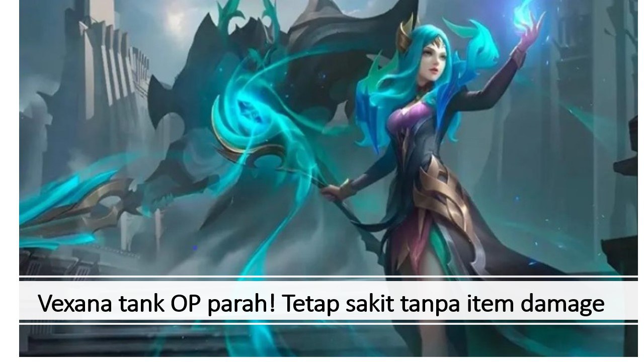 Hantui dan hancurkan, Vexana Mobile Legends terlalu mengerikan | ONE ...