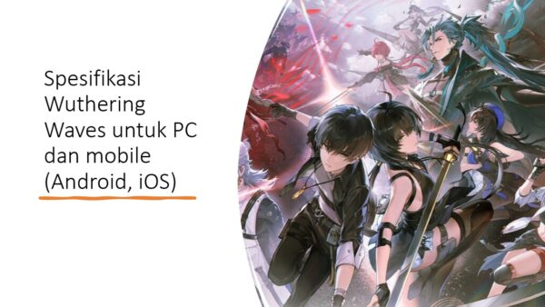 Penjelasan sistem Gacha Wuthering Waves, cara dapatkan karakter bintang ...